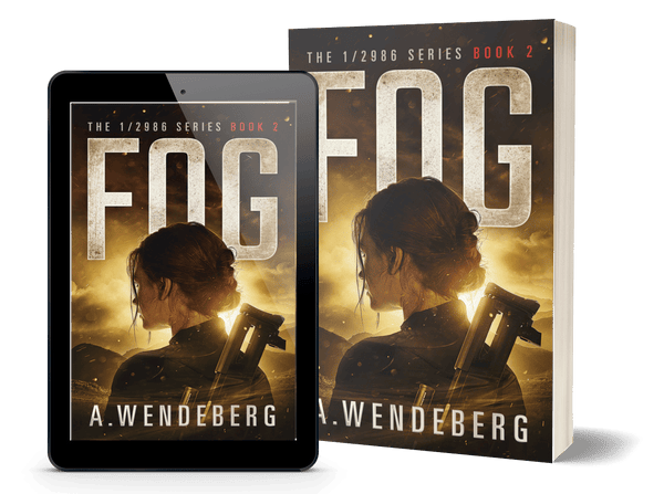 Fog - The 1/2986 Dystopian Series, book 2 - Annelie Wendeberg